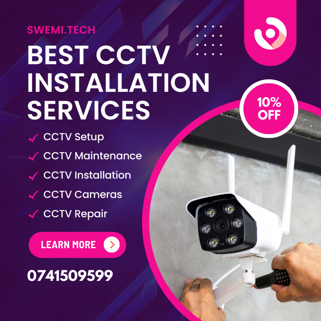 CCTV Installation In Kenya - Swemi Tech is the Best